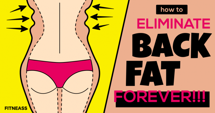 3 Essential Tips That Help You To Eliminate Back Fat Forever - Fitneass 3 Essential Tips That Help You To Eliminate Back Fat Forever - Fitneass